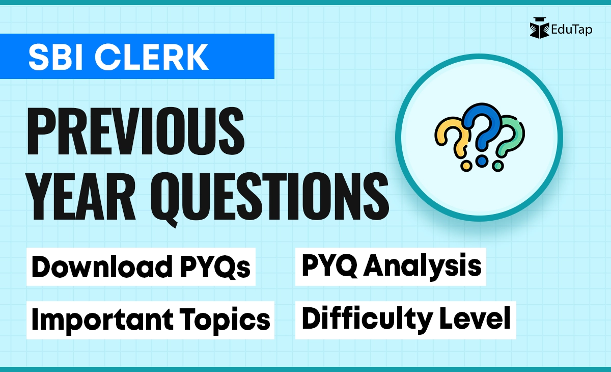 SBI Clerk Previous Year Question Papers & Answers | Download PDF